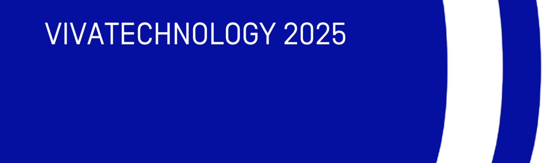 Candidature VIVATECHNOLOGY 2025
